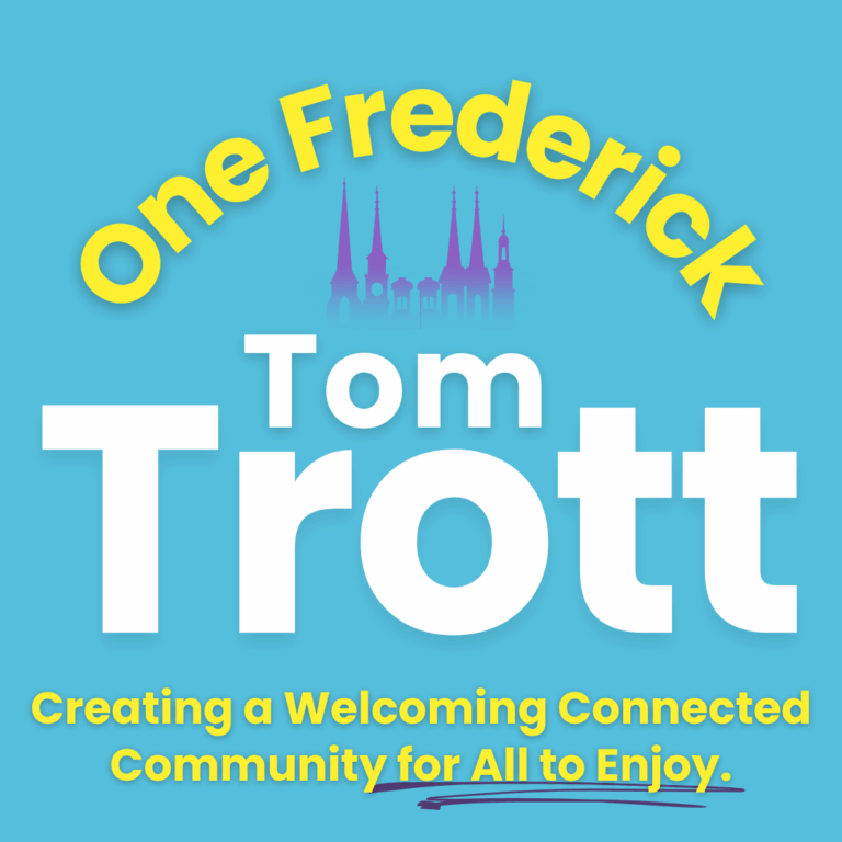 Tom Trott for Mayor of Frederick Maryland