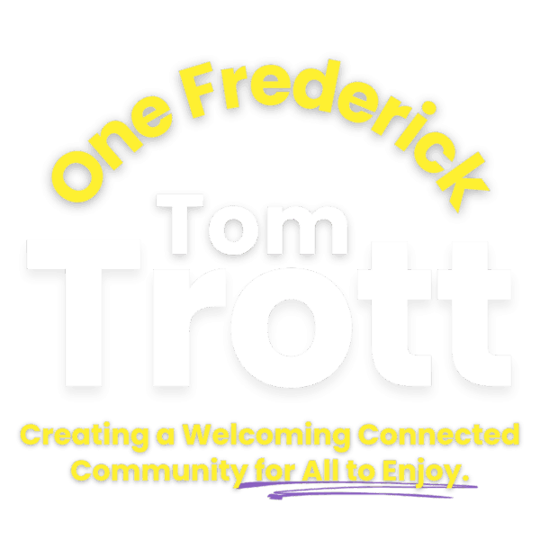 Tom Trott for Mayor of Frederick Maryland
